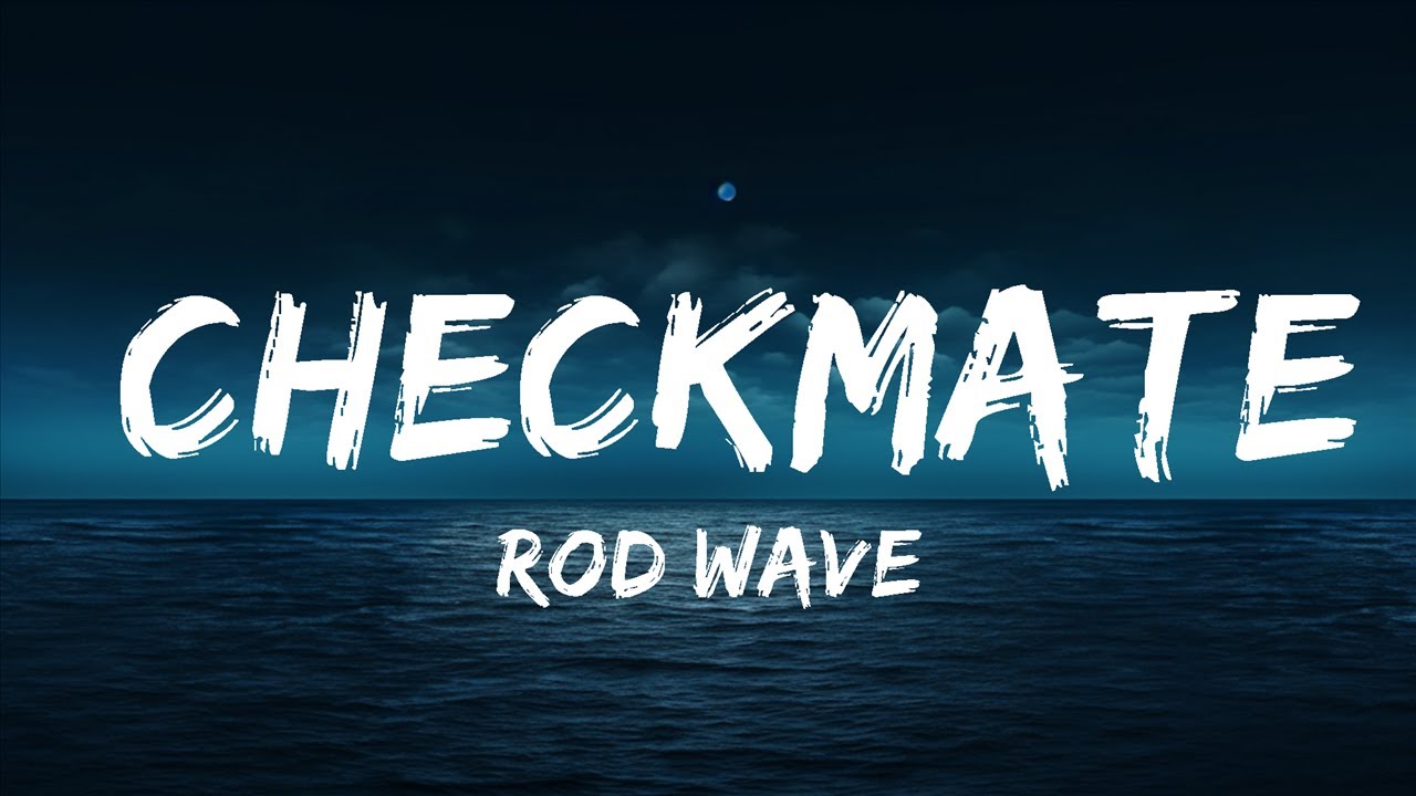Rod Wave - Checkmate (Lyrics) | 25 Min - YouTube