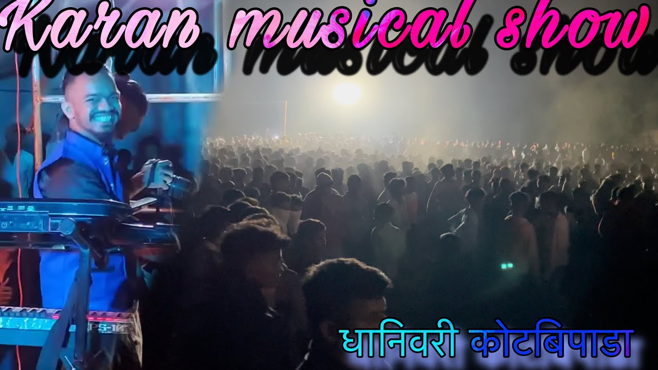 Karan musical at धानिवरी कोटबीपाडा||karan musical show@Stvloger1999 ...