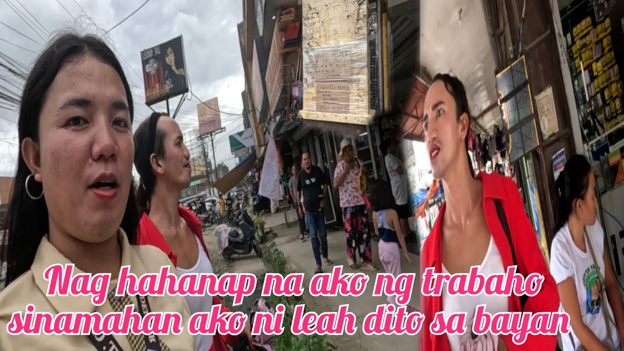 NAG HAHANAP NA AKO NG TRABAHO SINAMAHAN AKO NI LEAH MAG HANAP DIT0 SA ...