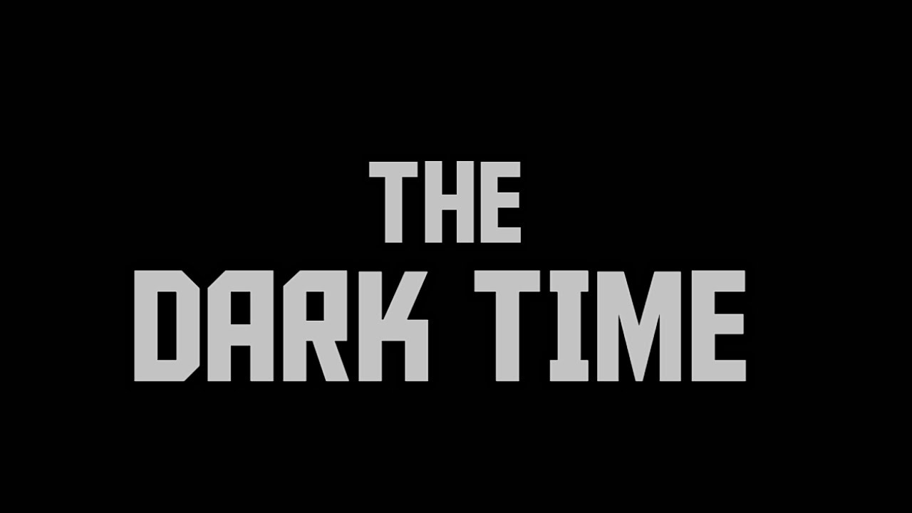 THE DARK TIME | THEME - YouTube