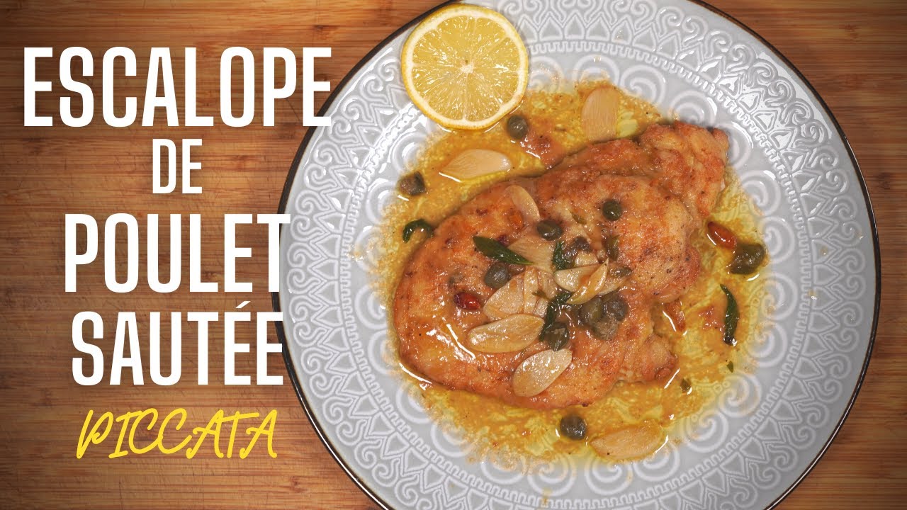 ESCALOPE SAUTÉE & SAUCE AU BEURRE AIL CAPRES ET CITRON -- PICCATA IS ...
