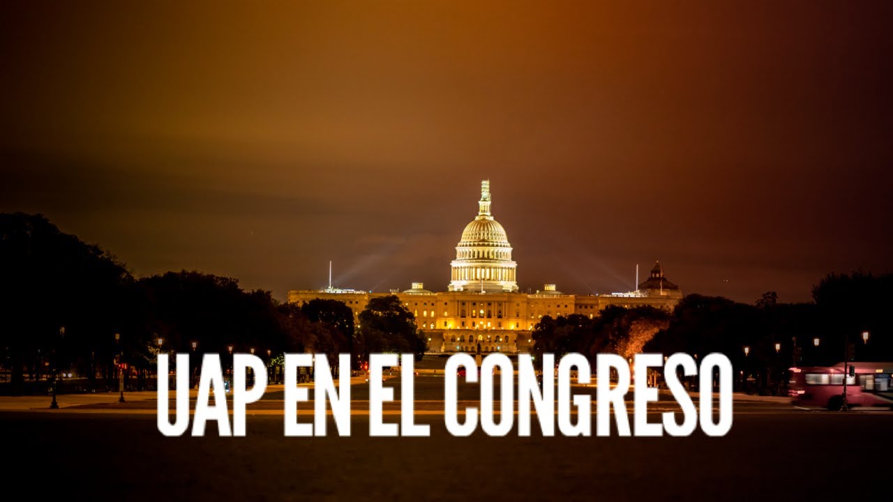 UAP EN EL CONGRESO - YouTube