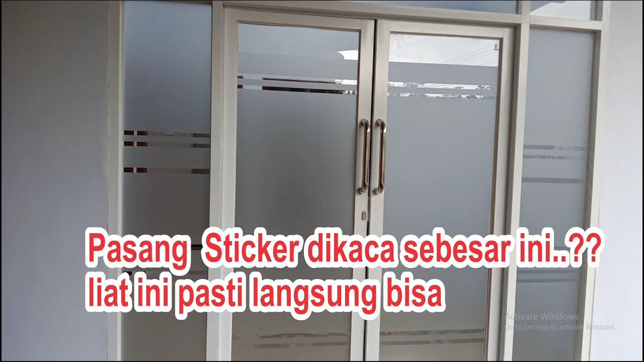 CARA MEMASANG STICKER KACA/ SUN BLAST PINTU KACA 2021 DARI AWAL SAMPAI ...