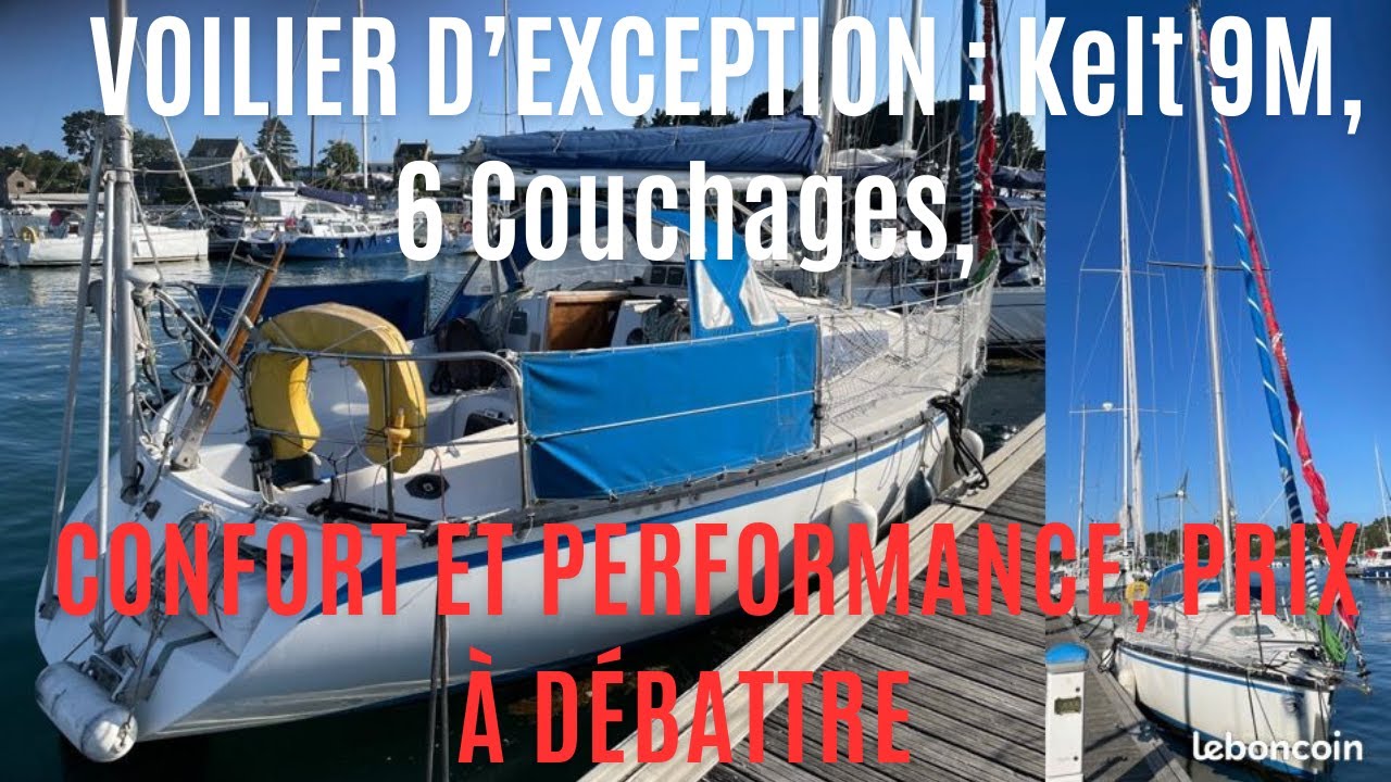"🚨 OPPORTUNITÉ RARE : Voilier Kelt 9M, 6 Couchages et Prix Réduit ...