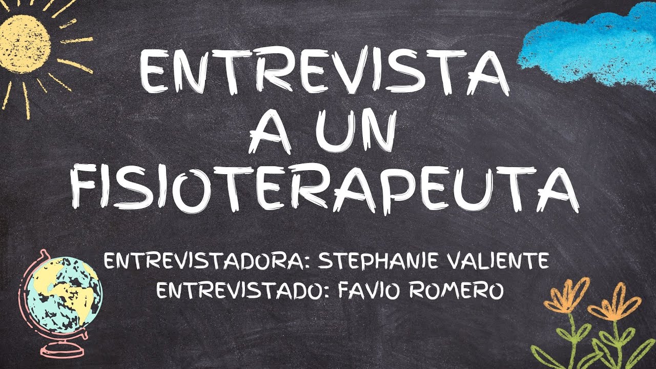ENTREVISTA A UN FISIOTERAPEUTA - STEPHANIE LISBETH VALIENTE LUQUE - YouTube