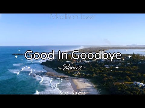 Good In Goodbye - Madison Beer||SLOW REMIX(RNW_Music - remix slow) 2024 ...