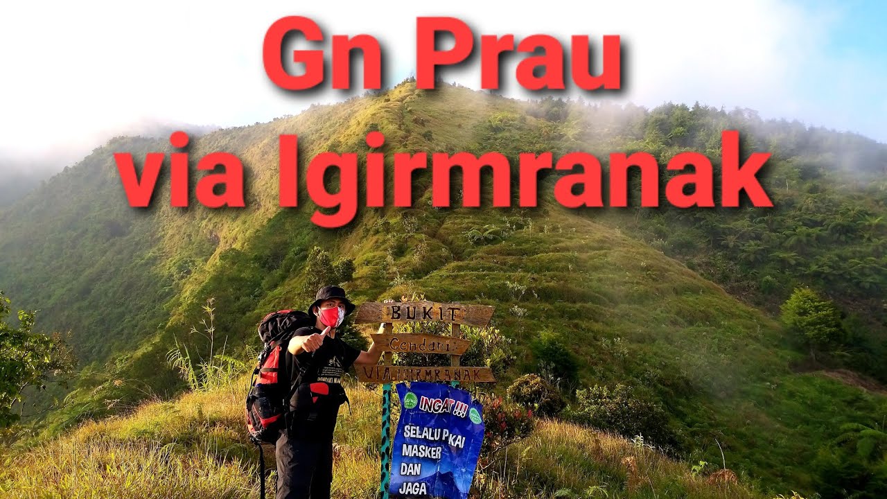 Pendakian "New Normal" Gn. Prau via Igirmranak - YouTube