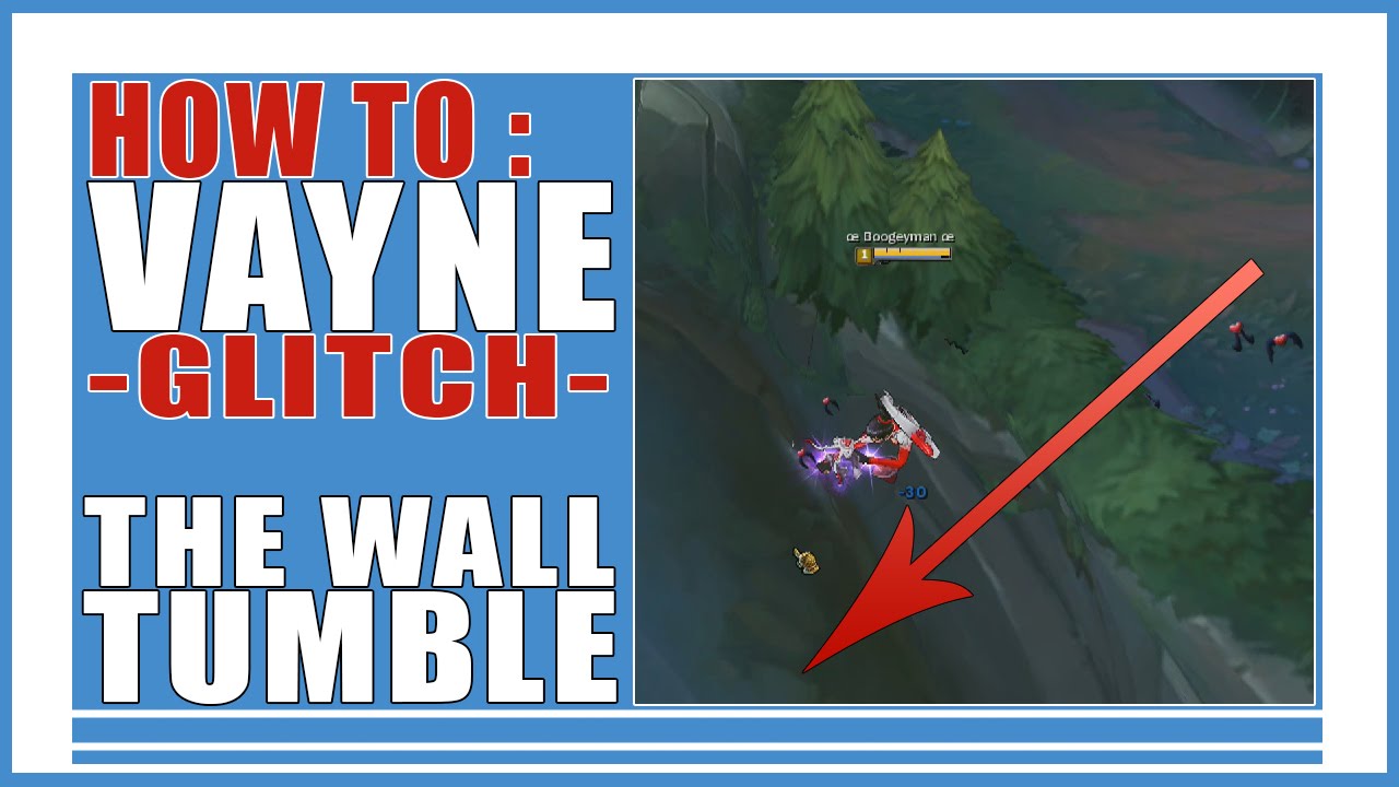 How To Vayne Tumble Through Wall Tutorial | Tumble Glitch / Trick - YouTube