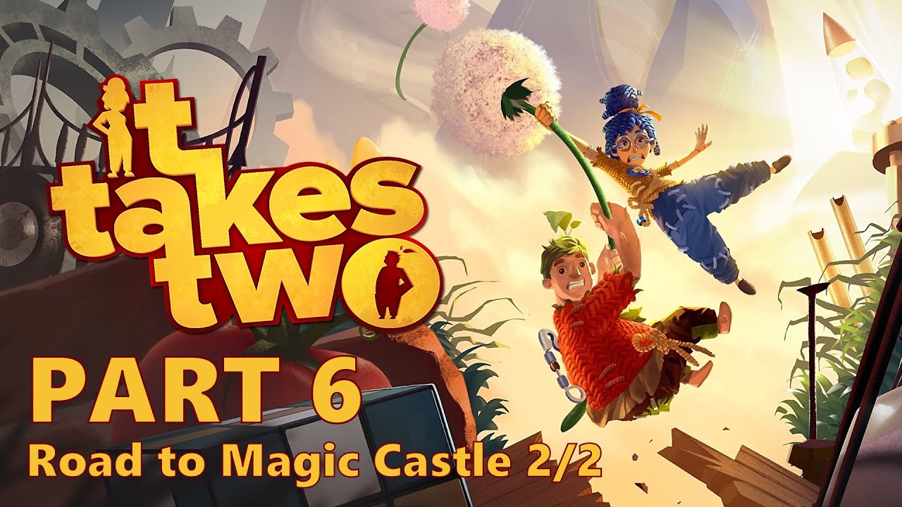 It takes two Part 06 | Silent playthrough :: Road to Magic Castle. Meet ...