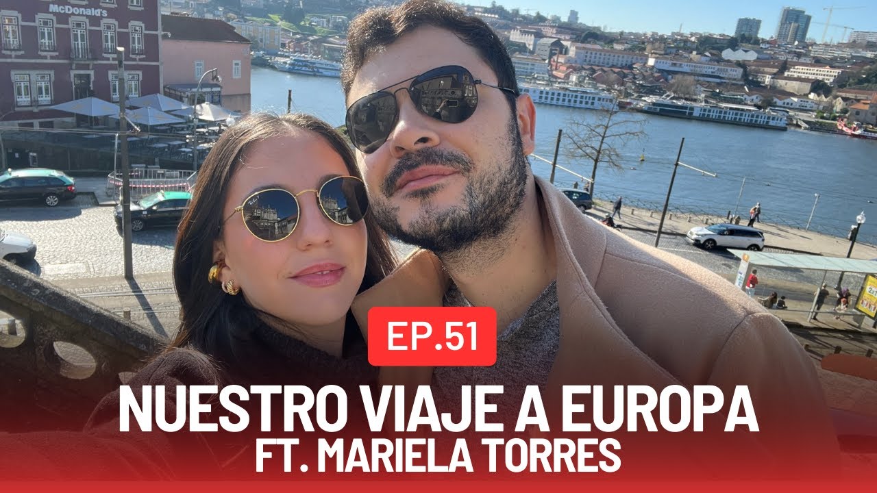 Ep 51. Nuestro Viaje a Europa + Planes de boda en el futuro? ft. Mariela Torres - YouTube