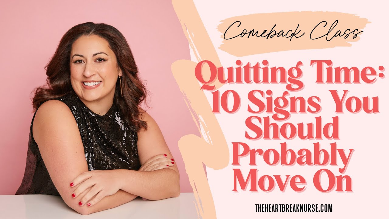 Quitting Time 10 Signs You Should Probably Break Up | The Heartbreak ...