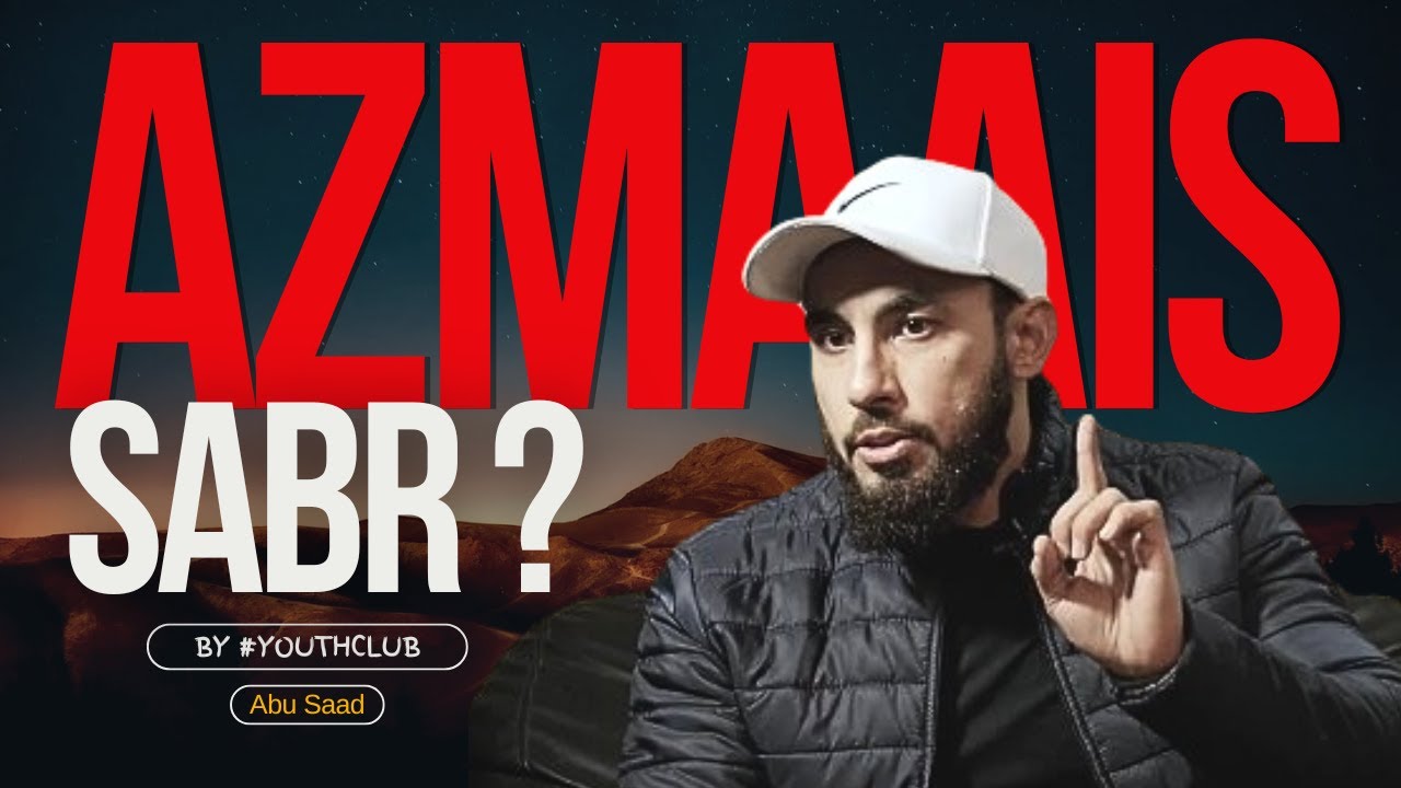Azmais Aur Sabr Life Changing Bayan By - Youthclub } Abu Saad - YouTube