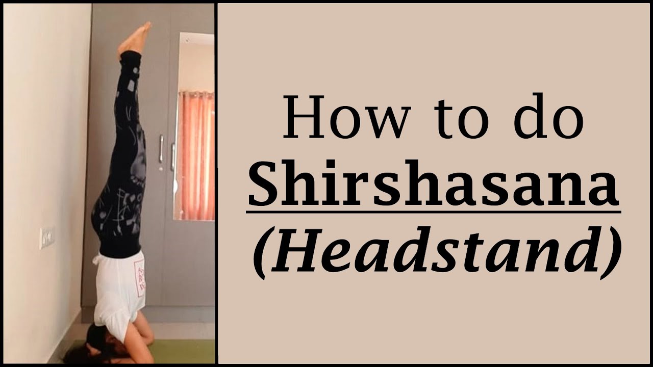 How to do Shirshasana | Headstand step by step | Headstand for ...