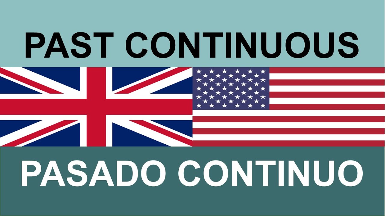 PAST CONTINUOUS, PAST PROGRESSIVE, PASADO CONTINUO O PROGRESIVO - YouTube