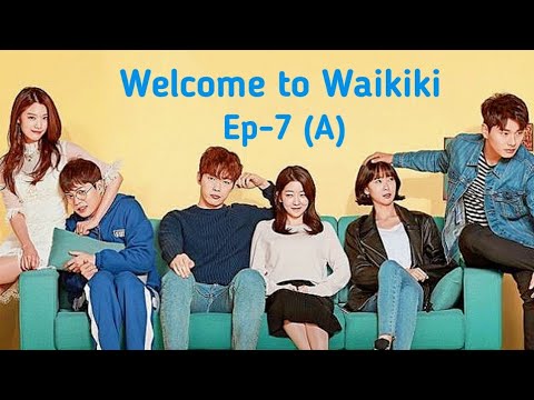 Welcome to Waikiki Ep-7(A)