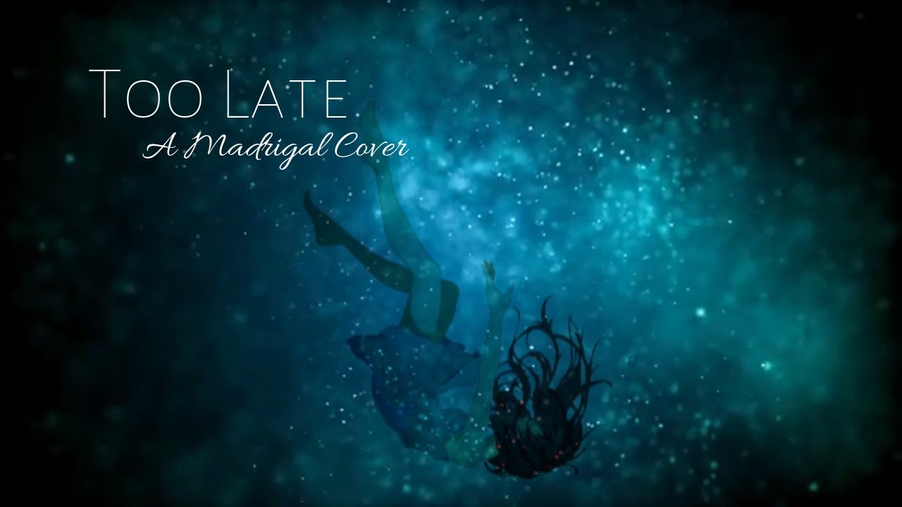 Too Late || Cover - YouTube