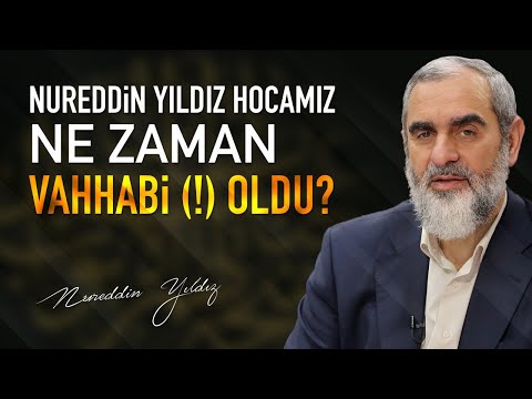 Nureddin Yıldız Hocamız Ne Zaman Vahhabi (!) Oldu? | Nureddin Yıldız - Sosyal Doku Vakfı