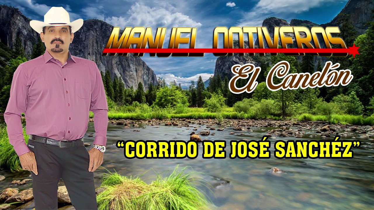 MANUEL ONTIVEROS CORRIDO DE JOSE SANCHEZ - YouTube
