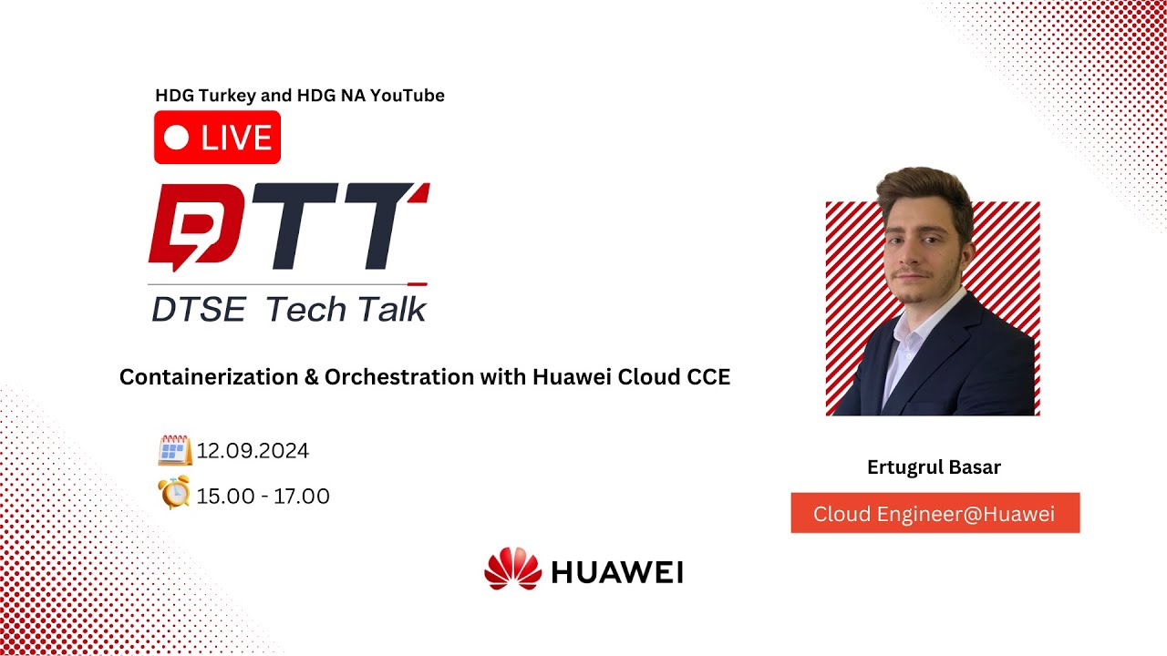 Containerization & Orchestration with Huawei Cloud CCE -DTSE Tech Talk ...