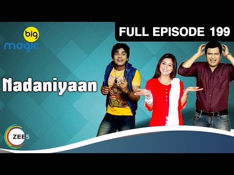 Nadaniyaan Ep 199 : 02nd July Full Episode