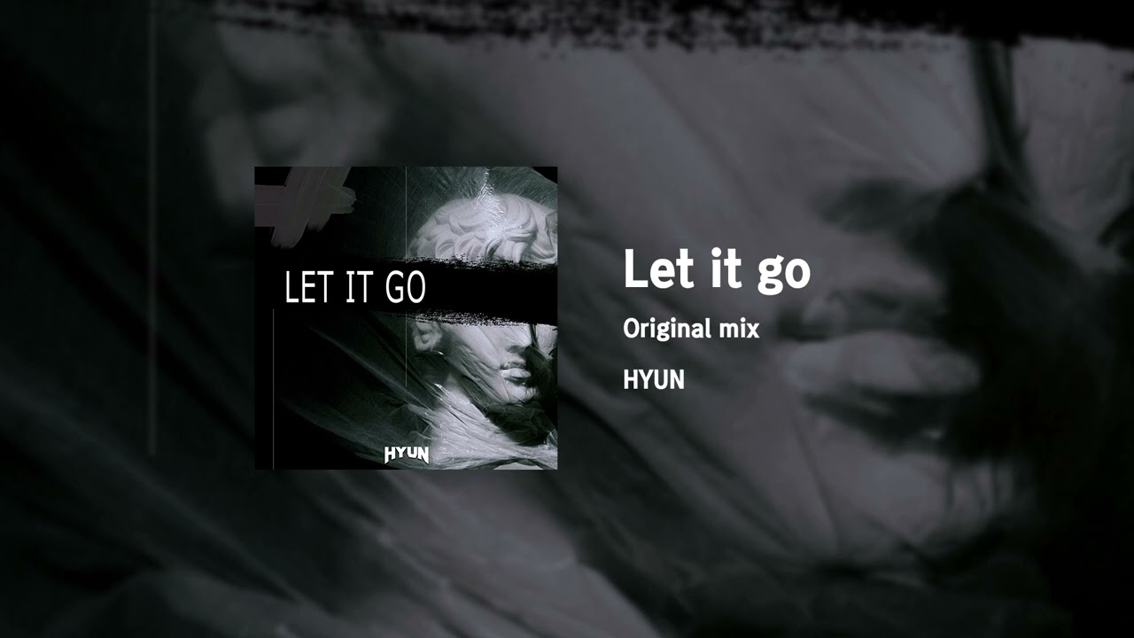 Let it go(Original mix)-HYUN - YouTube