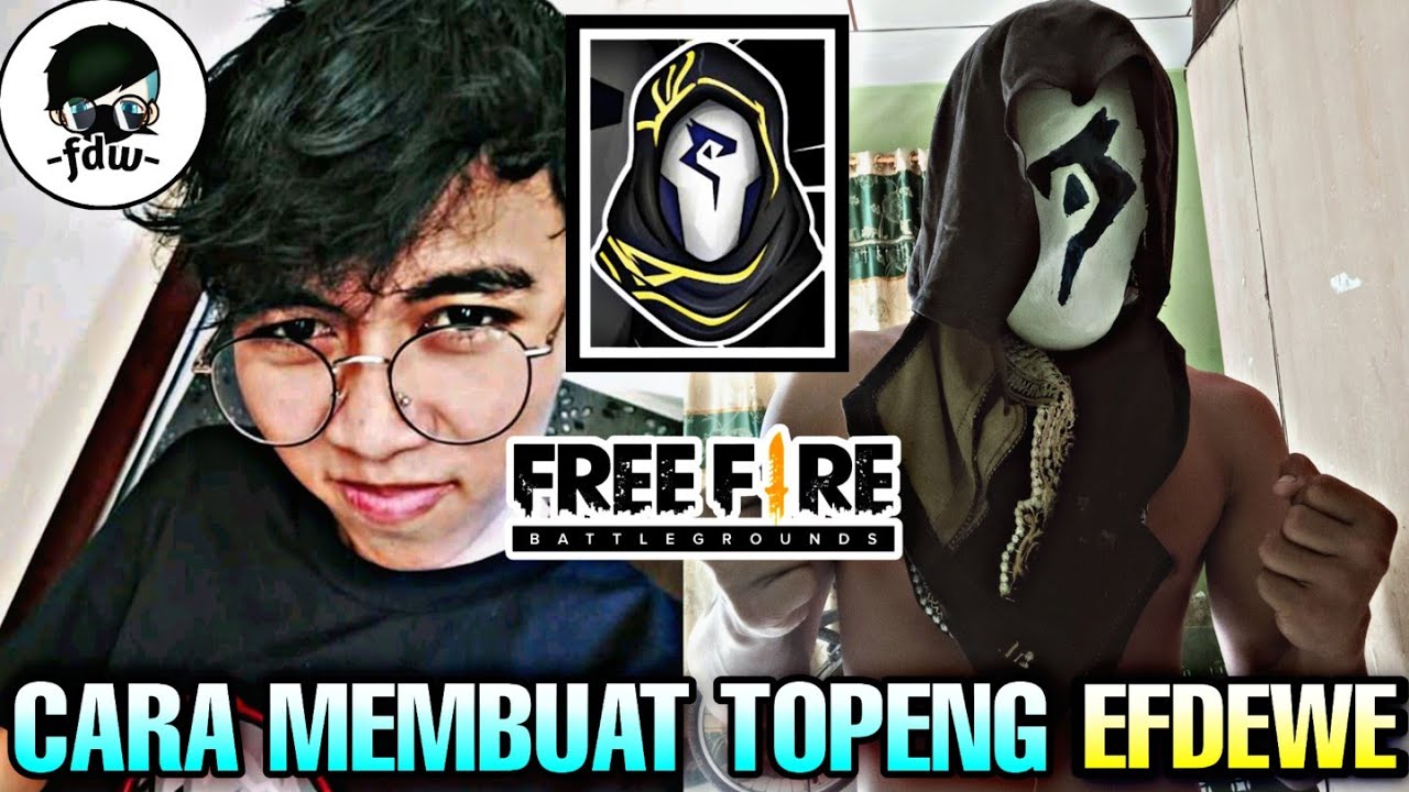 CARA MEMBUAT TOPENG EFDEWE X FREE FIRE DARI BUBUR KERTAS 😱 - YouTube