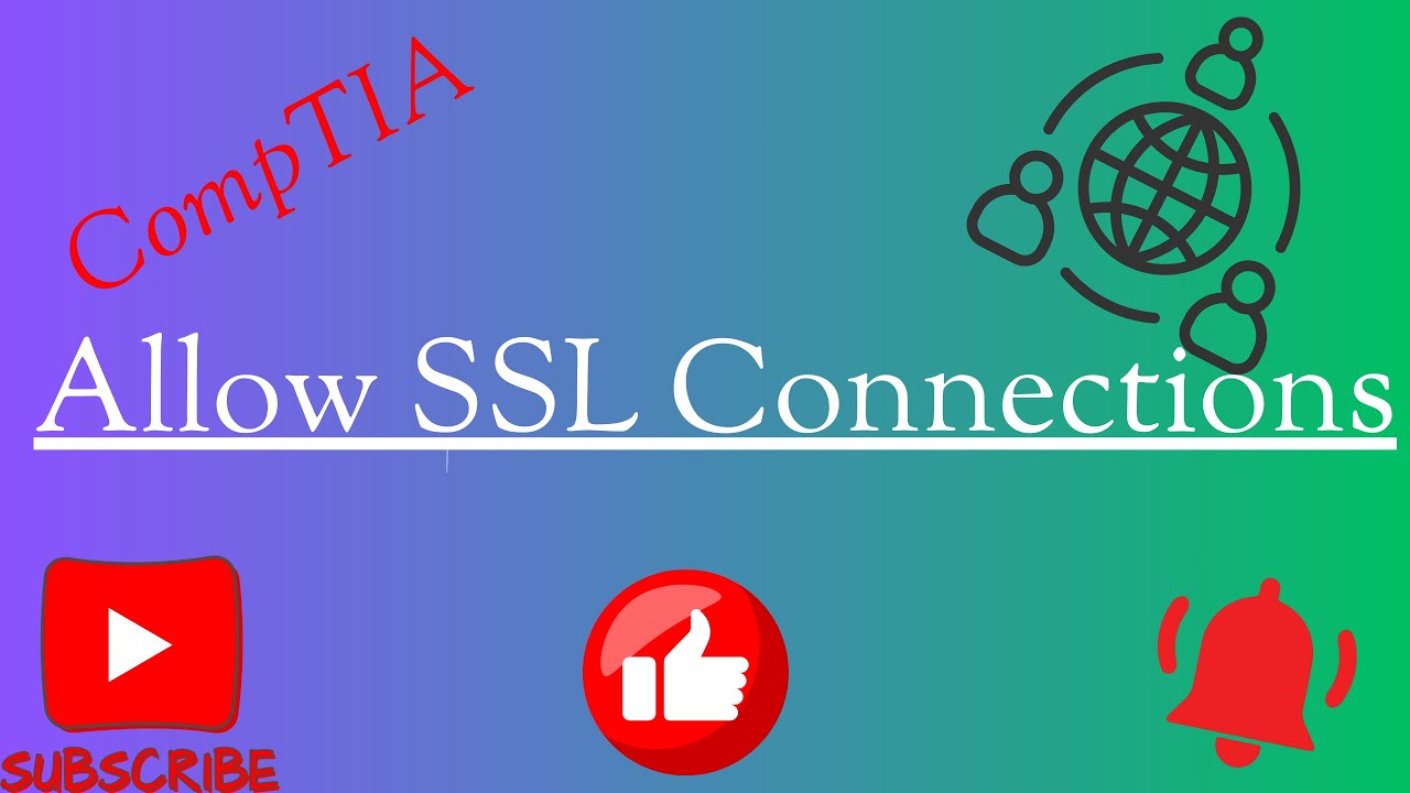 CompTIA Security- How to Allow SSL Connections - YouTube