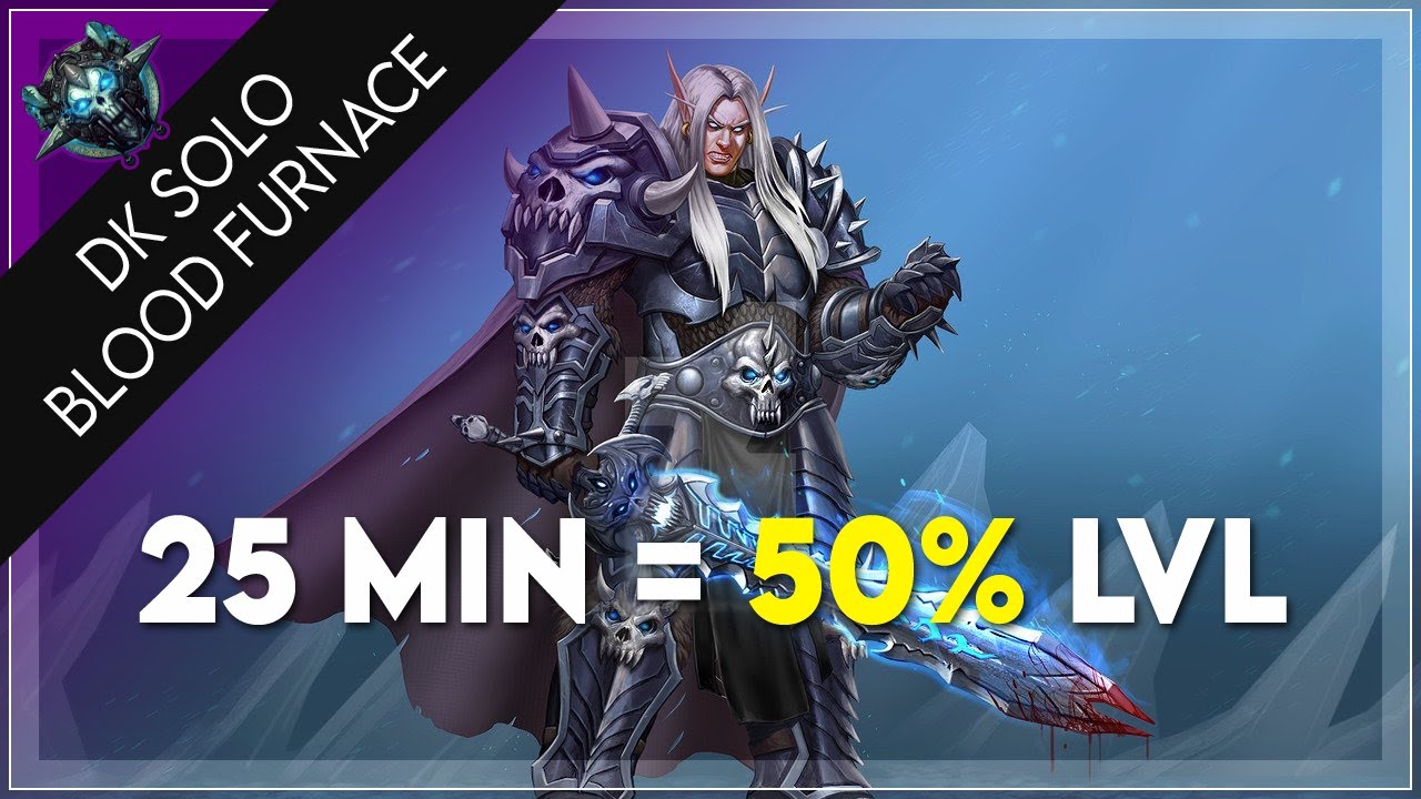 Death Knight solo leveling Blood Furnace - kompletní návod pro WOTLK ...