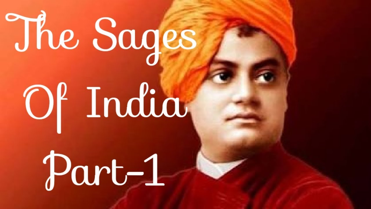 The Sages Of India Part-1ll Swami Vivekananda's Practical Vedanta ll ...