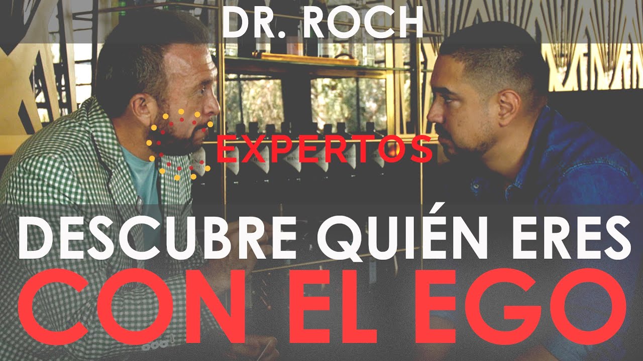 ENTREVISTA DR. ROCH ¿COMO ESTÁ TU EGO? | Glándula Pituitaria | Quien ...