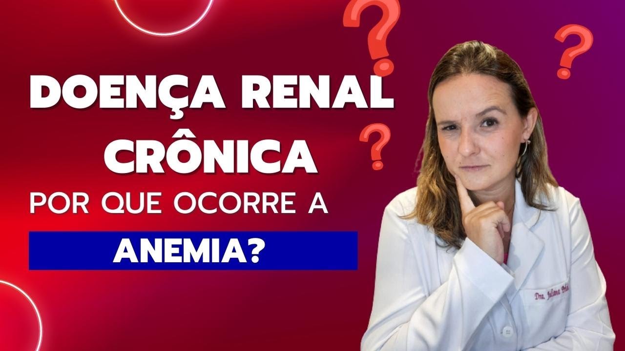 Doença renal crônica - Quais as causas da anemia do seu paciente - YouTube