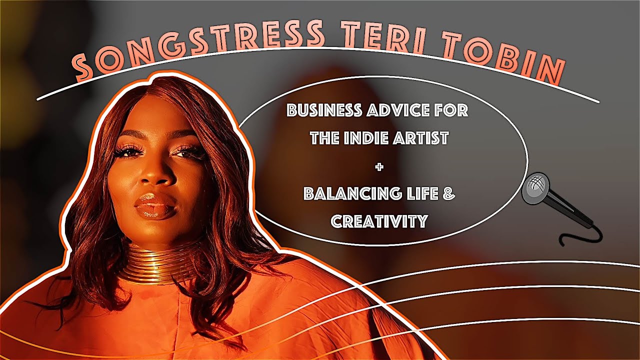 SONGSTRESS TERI TOBIN || Balancing Life & Creativity || Business advice ...