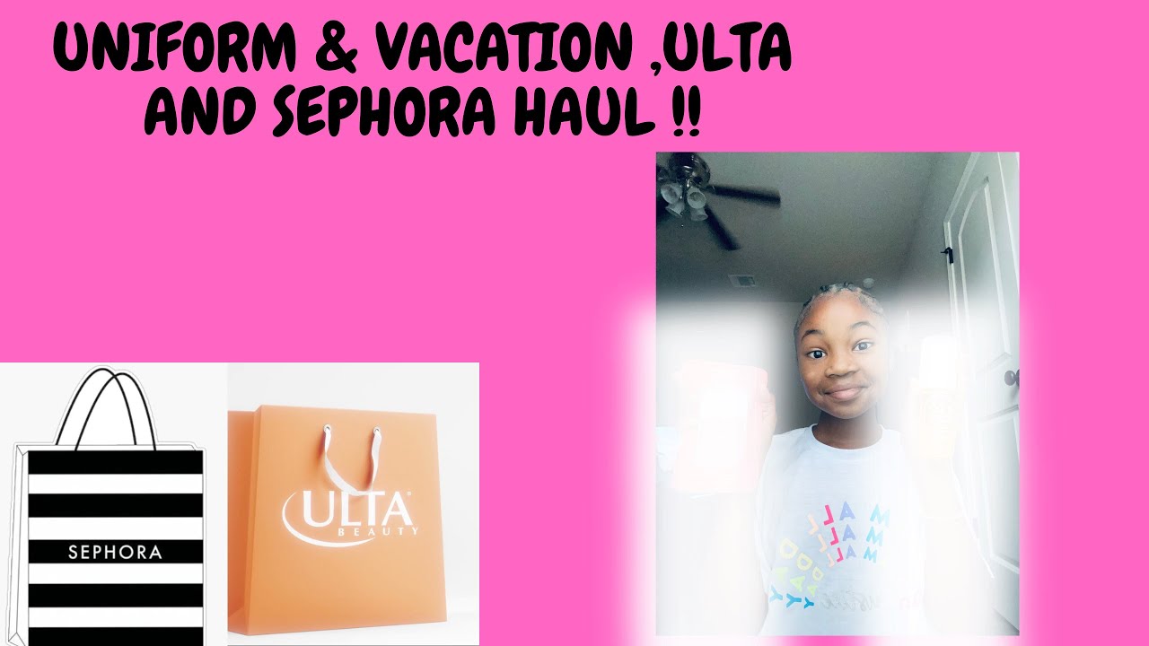 Come do a haul with me!!! (Uniforms , Ulta , Sephora, and Vacation!) 💗 ...