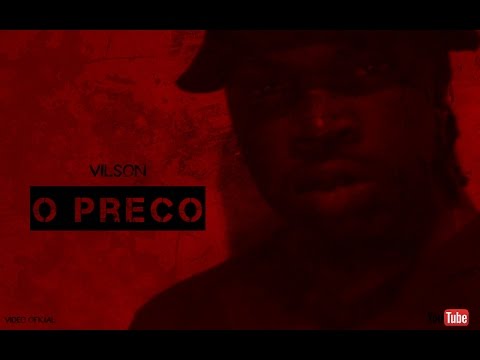 Vilson - O Preço (Video Oficial) 2016 - YouTube