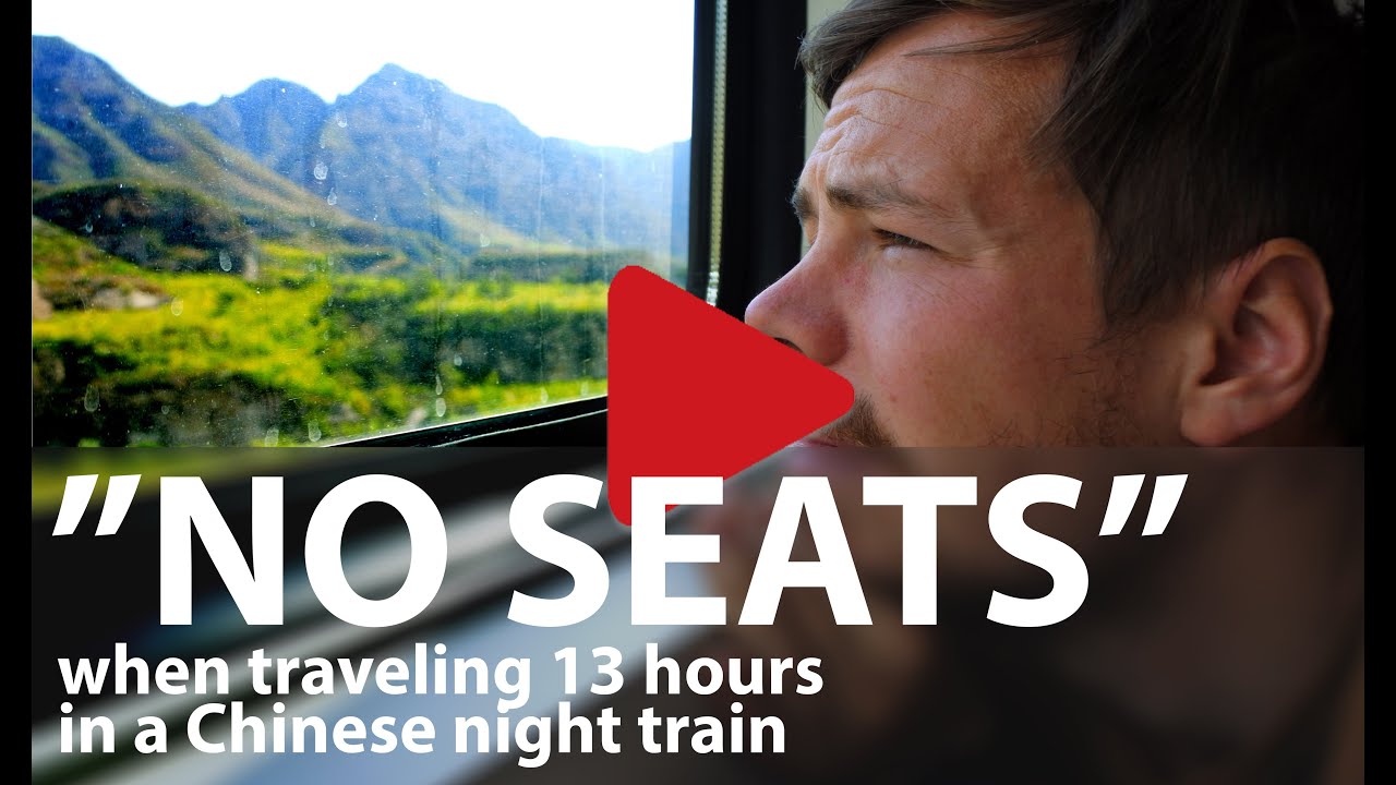 Chinese Night Train - 13 Hours and 1200 Kilometres without Seats - YouTube