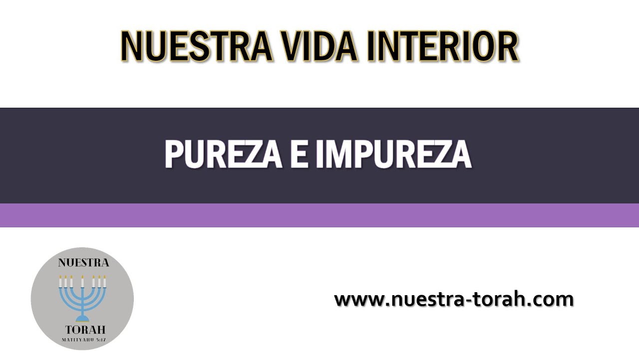PUREZA E IMPUREZA - YouTube
