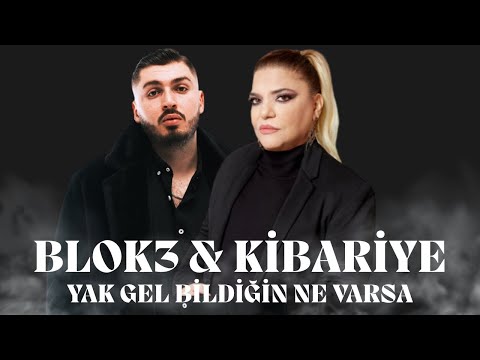 Kibariye & Blok3 - Yak Gel Bildiğin Ne Varsa (Remix 2026)