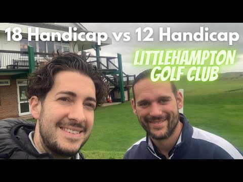 18 handicap Vs 12 handicap at Littlehampton golf club. Links Golf - YouTube