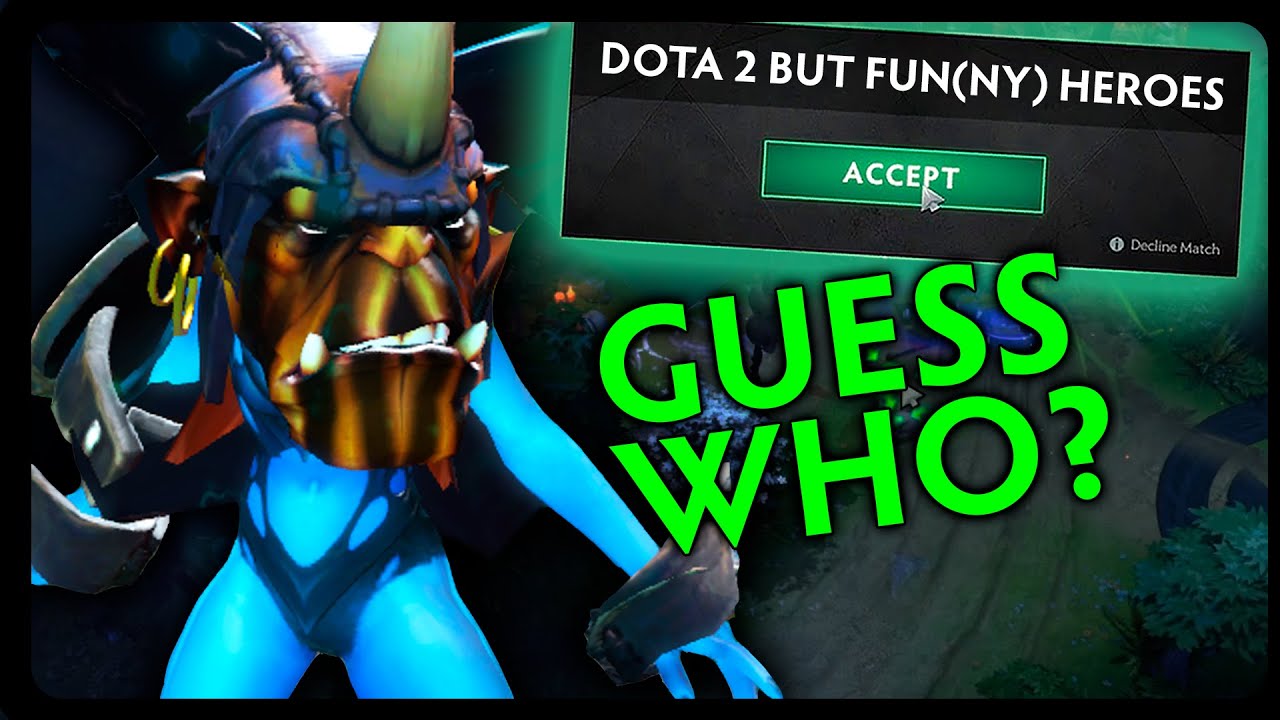 Dota 2 But Fun(ny) Heroes - YouTube