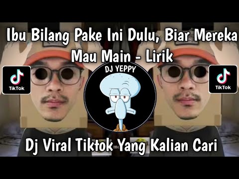 IBU BILANG PAKE INI DULU, BIAR MEREKA MAU MAIN LIRIK FULL SONG - LAGU SEDIH VIRAL TIKTOK TERBARU