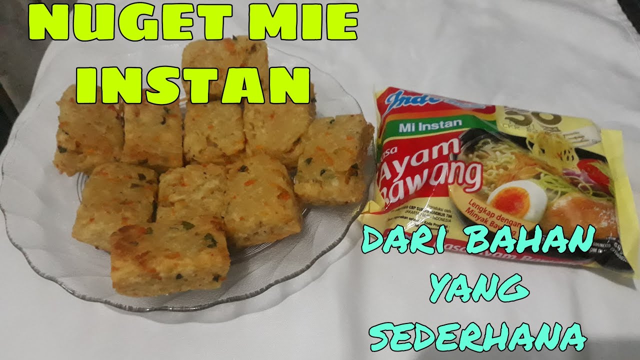 NUGET MIE INSTAN,DARI BAHAN YANG SEDERHANA BISA JADI SEENAK INI - YouTube