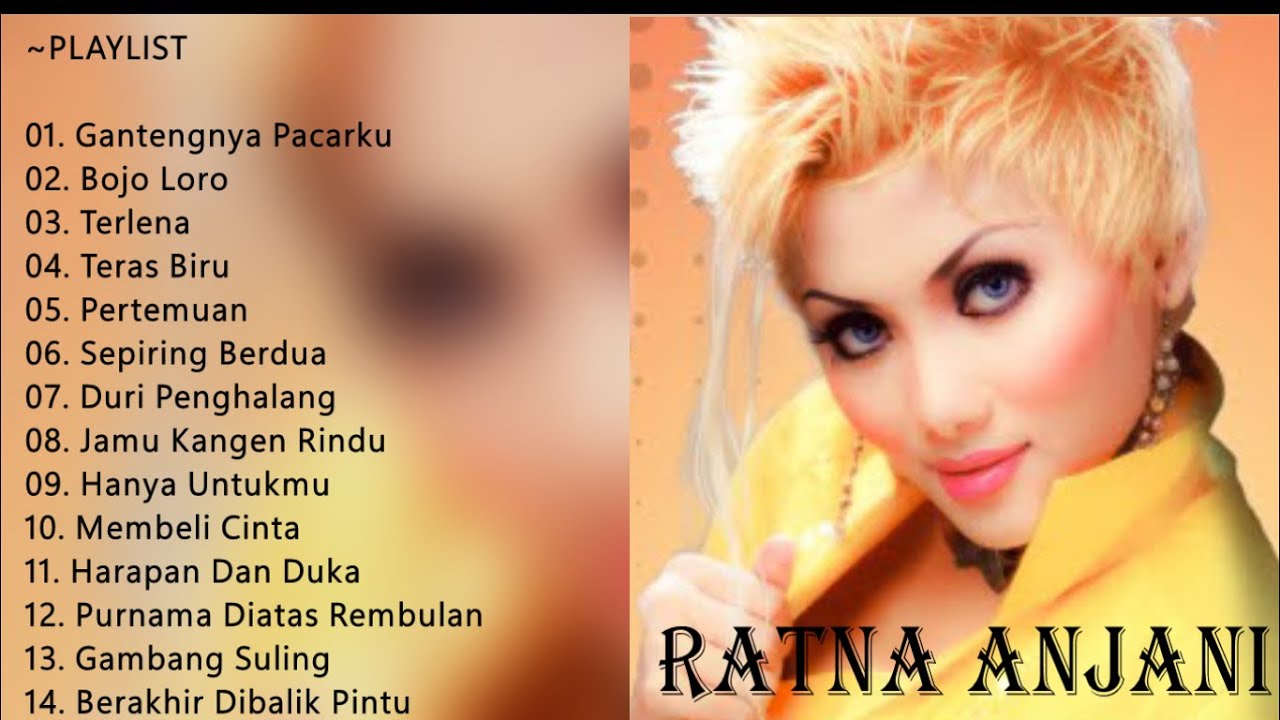 RATNA ANJANI FULL ALBUM DISCO DANGDUT | RATNA ANJANI FULL ALBUM GANTENGNYA PACARKU | TERAS BIRU ...