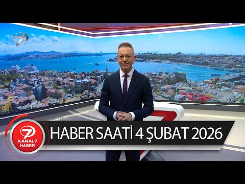 Kanal 7 Haber Saati | 4 Şubat 2026