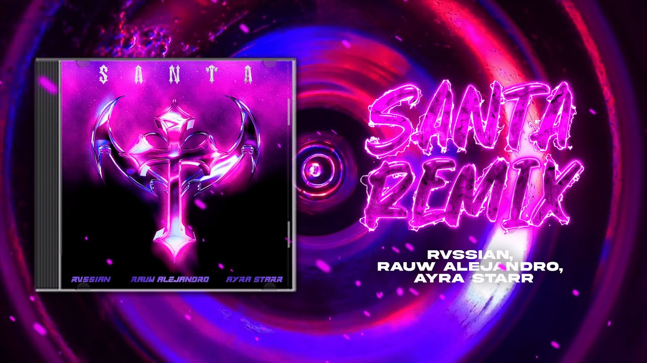 SANTA (REMIX) - RVSSIAN, RAUW ALEJANDRO, AYRA STARR | EL LAUTA DJ 🔥LO ...