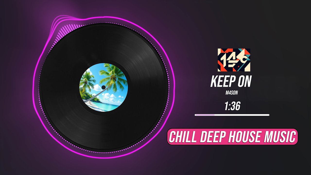 M4SON - Keep On (EDM, Chill Deep House) - YouTube