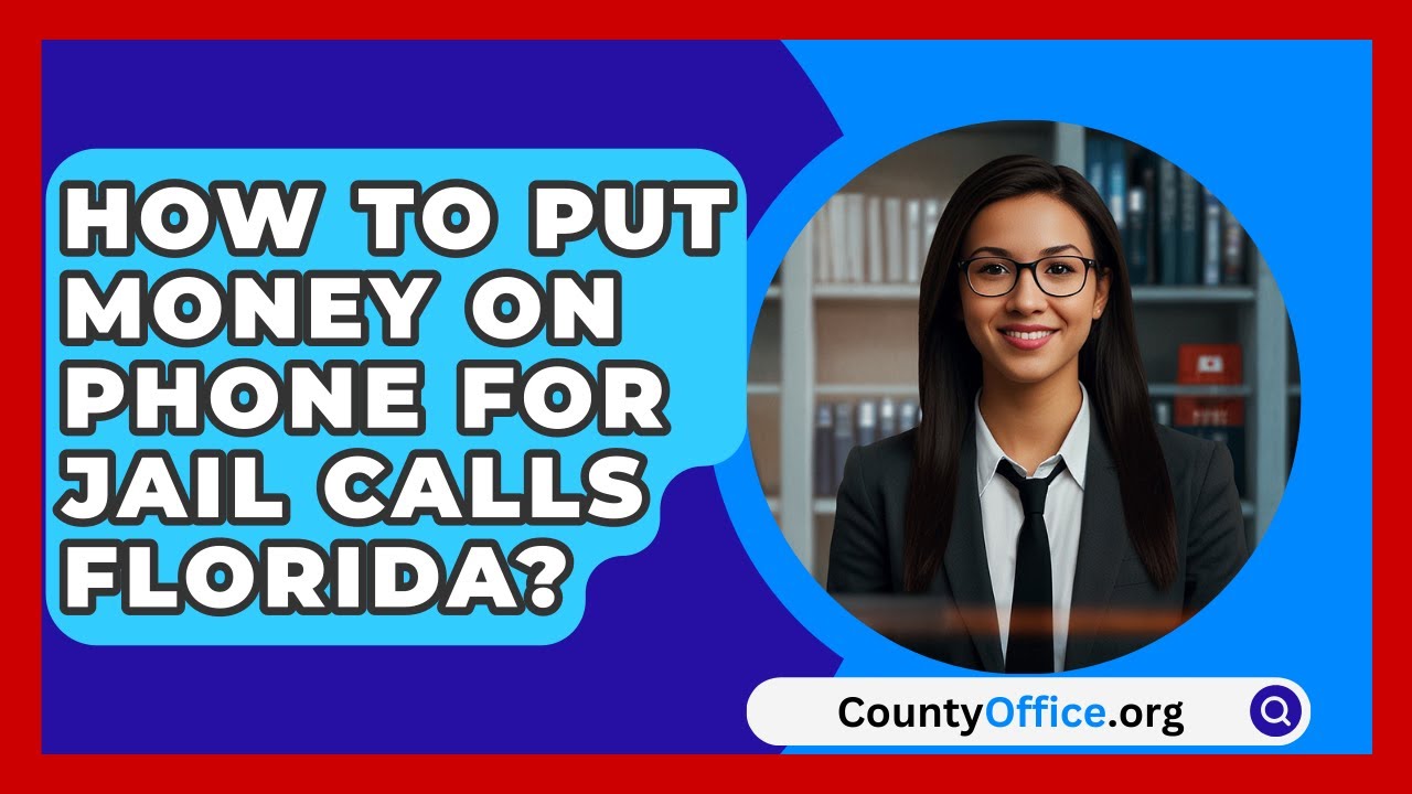 How To Put Money On Phone For Jail Calls Florida? - CountyOffice.org ...