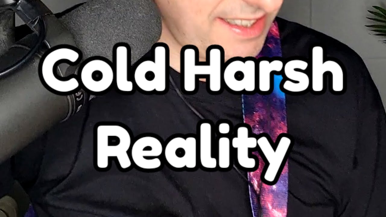 Cold Harsh Reality 🧊💙 - YouTube