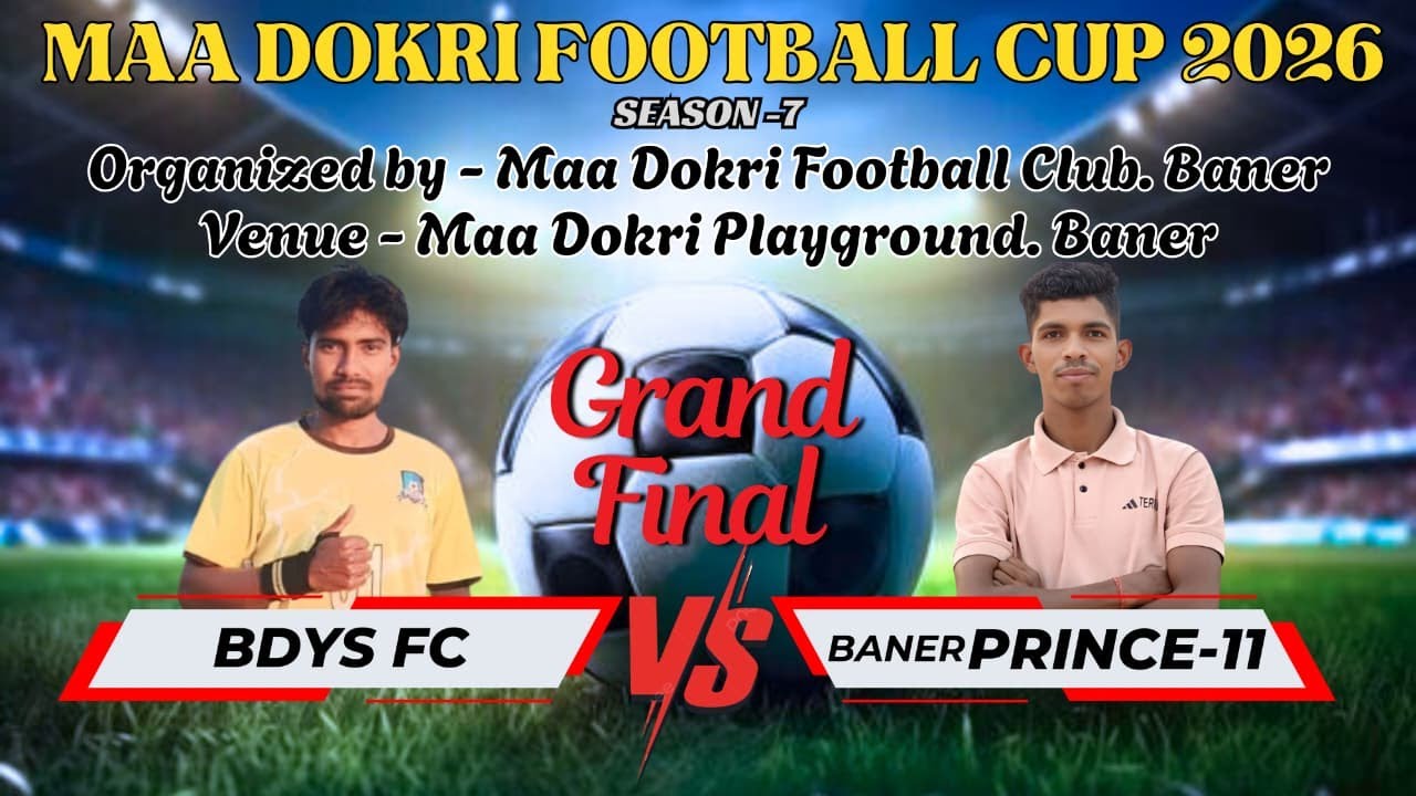 🔴 Grand Final | BDYS FC vs Baner PRINCE 11 | Maa Dokri Football Cup ...