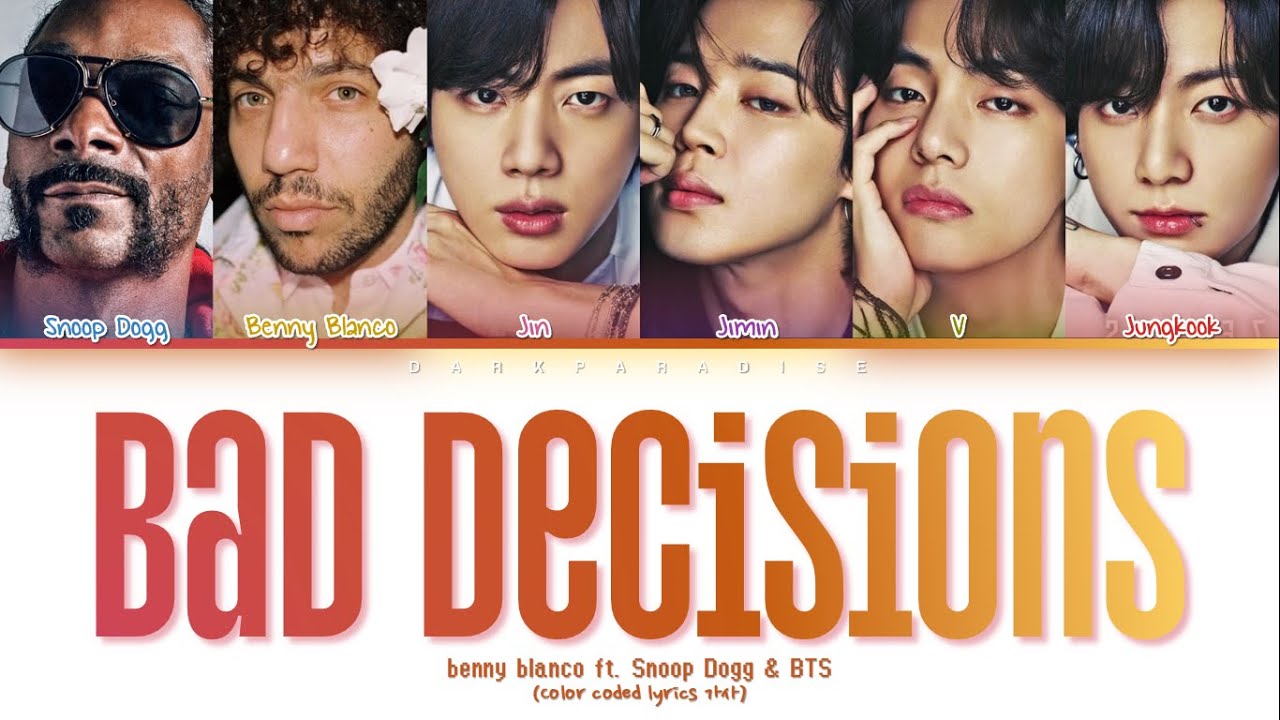 benny blanco ft. Snoop Dogg, BTS - Bad Decisions (Color Coded Lyrics ...