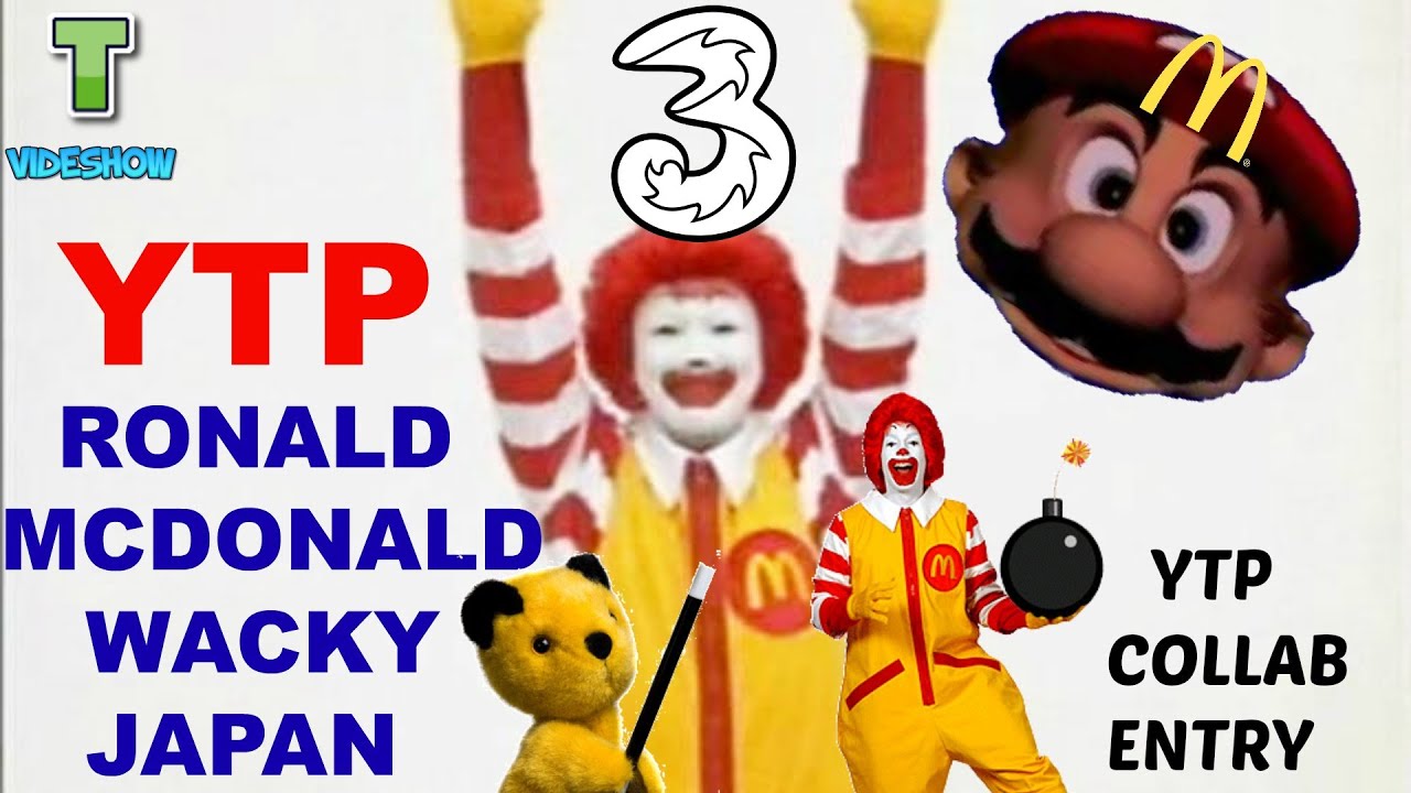 YTP: Ronald Mcdonald Wacky Japan (Collab Entry) - YouTube